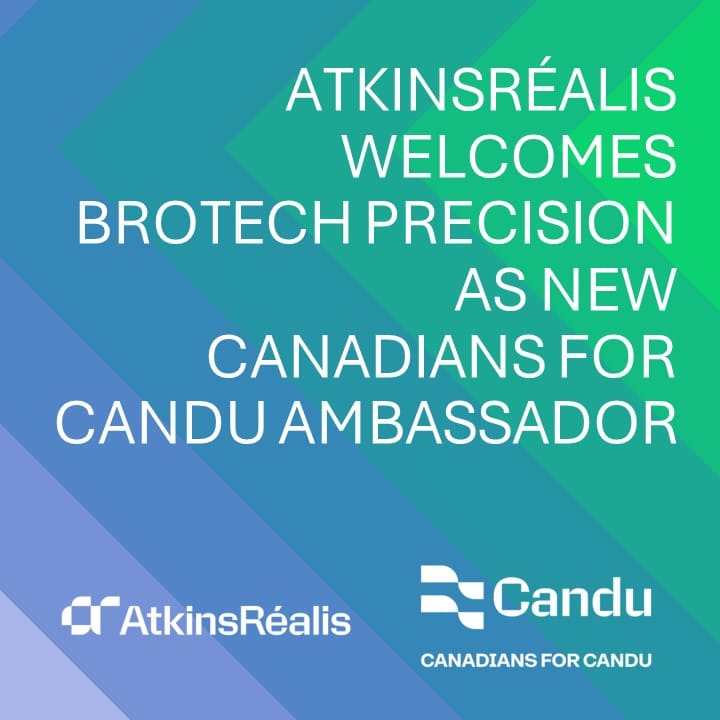 AtkinsRéalis welcomes Brotech Precision as new Canadians for CANDU Ambassador - Canadians For Candu