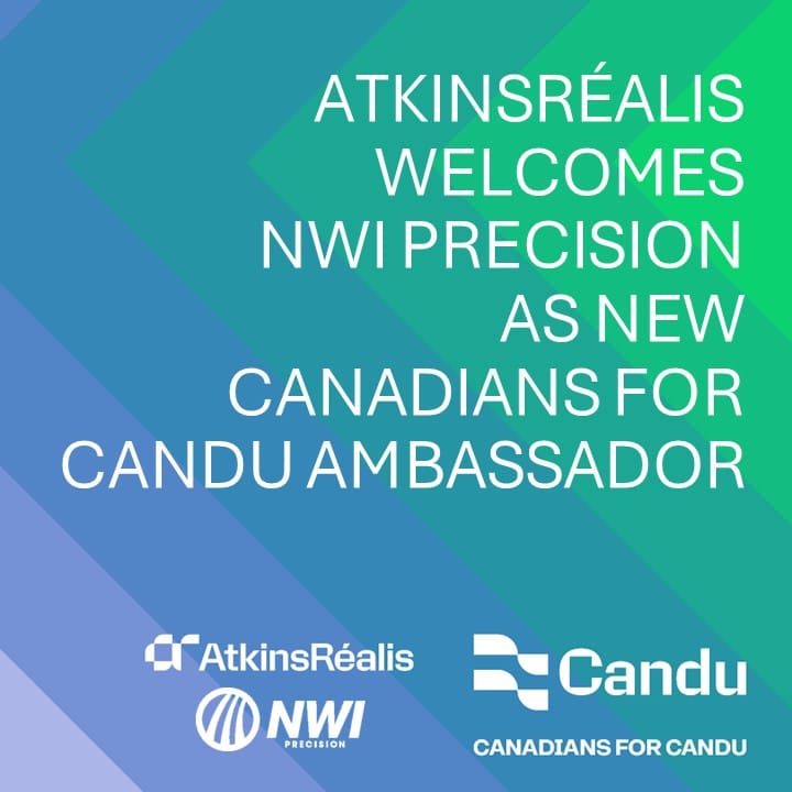 AtkinsRéalis welcomes NWI Precision as new Canadians for CANDU ...